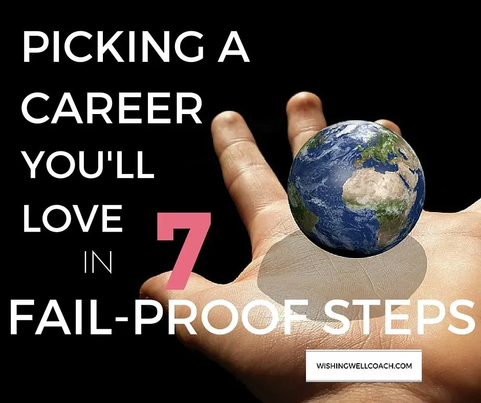 Picking A Career You'll Love In 7 Fail-Proof Steps